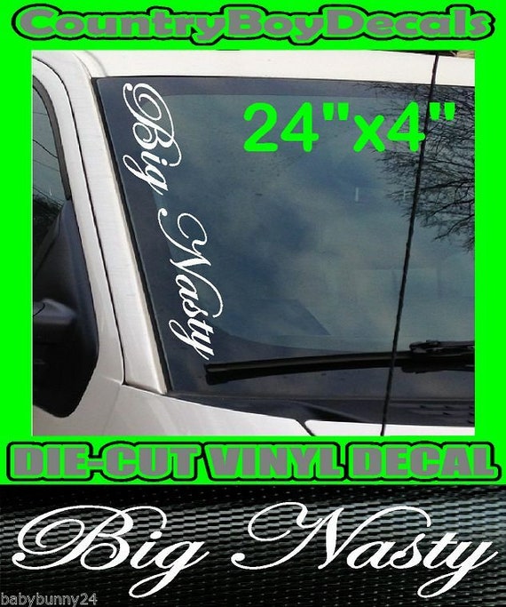 Big Nasty VERTICAL Windshield Vinyl Decal Sticker Truck Car | Etsy