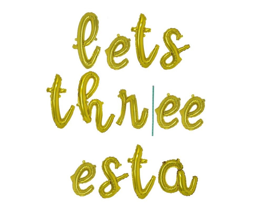 Cursive Lets Threeesta Balloon Banner Three Esta Threeesta Fiesta 3rd ...