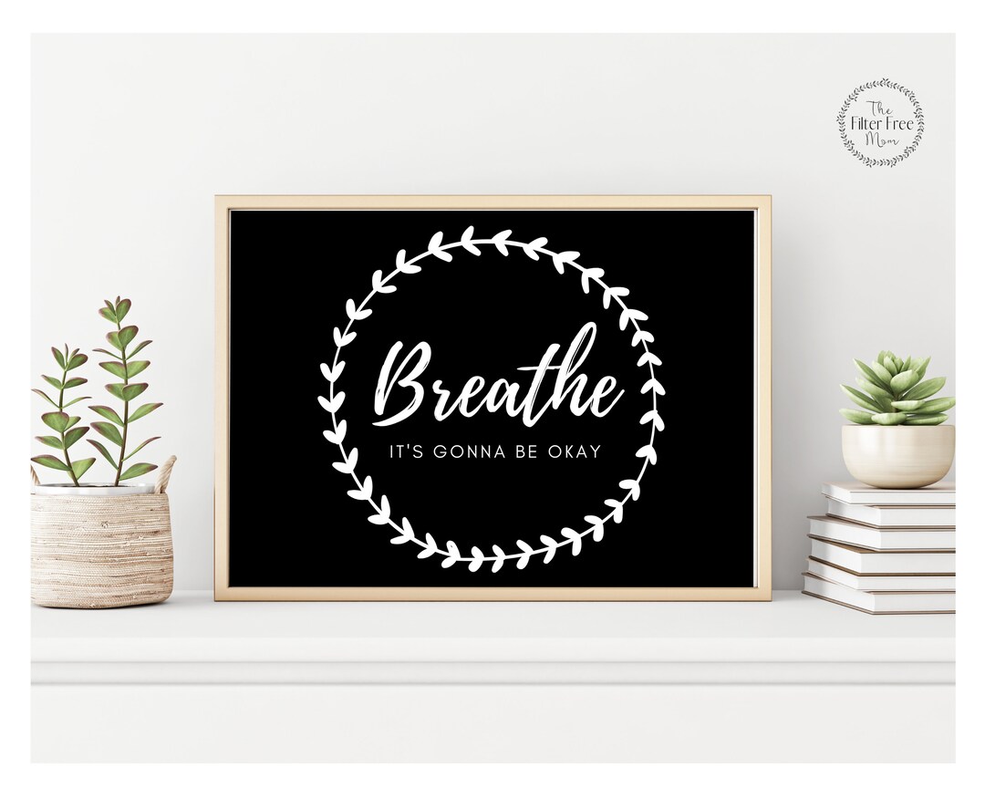 Breathe, Anxiety Printable, Instant Download - Etsy