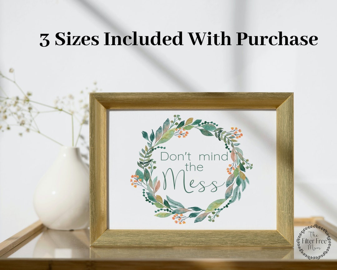 Don't Mind the Mess, Minimalist Playroom Printable, Instant Download, 3 ...