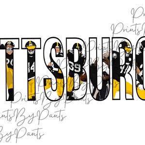 PITTSBURGH Partial Transparent Letters With Steelers Players- Digital ...