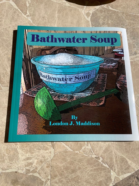 Bathwater Soup Children's Book by London J. Maddison | Etsy