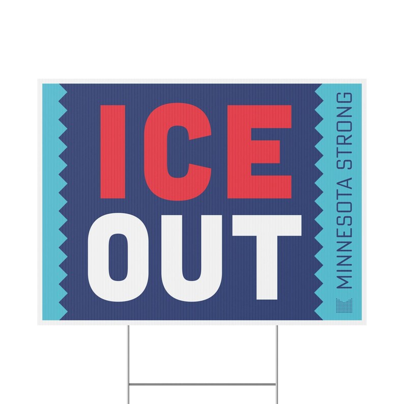 ICE OUT, Minnesota Strong, 24x18" Yard & Protest Sign + Stake - Etsy