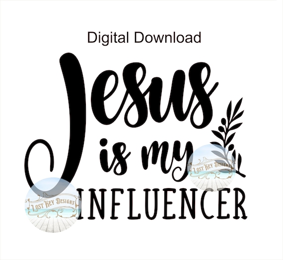 SVG Jesus is My Influencer Christian Svg Png Jpg Digital | Etsy