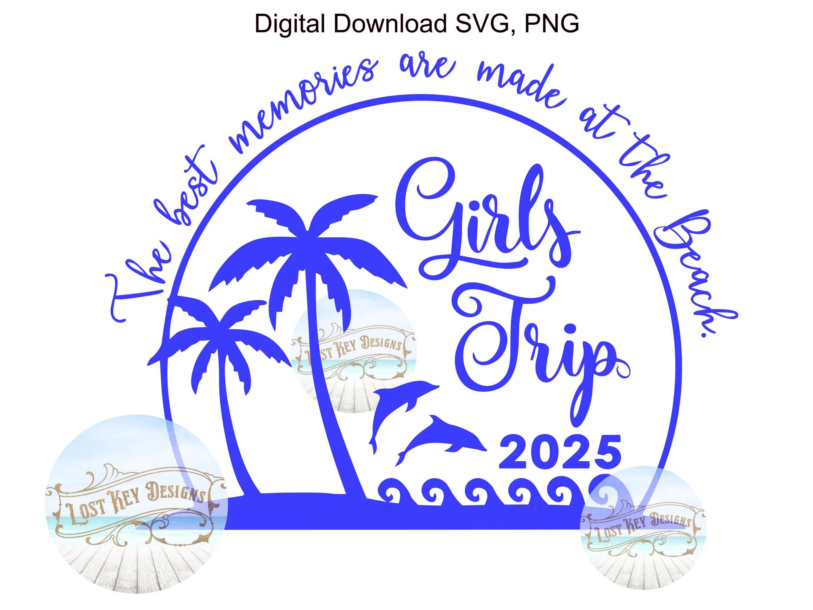 Girls Trip SVG, PNG Digital Download Girls Trip 2025 Beach Vacation ...