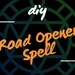 DIY Road Opener Spell - Instructions From My Grimoire - for Opportunity ...