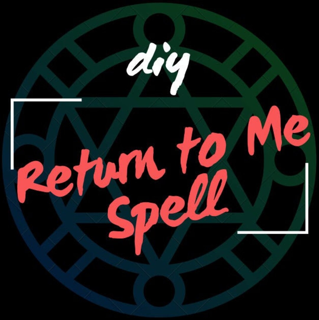 Return to Me Spell Instructions From My Grimoire Reconciliation Love ...