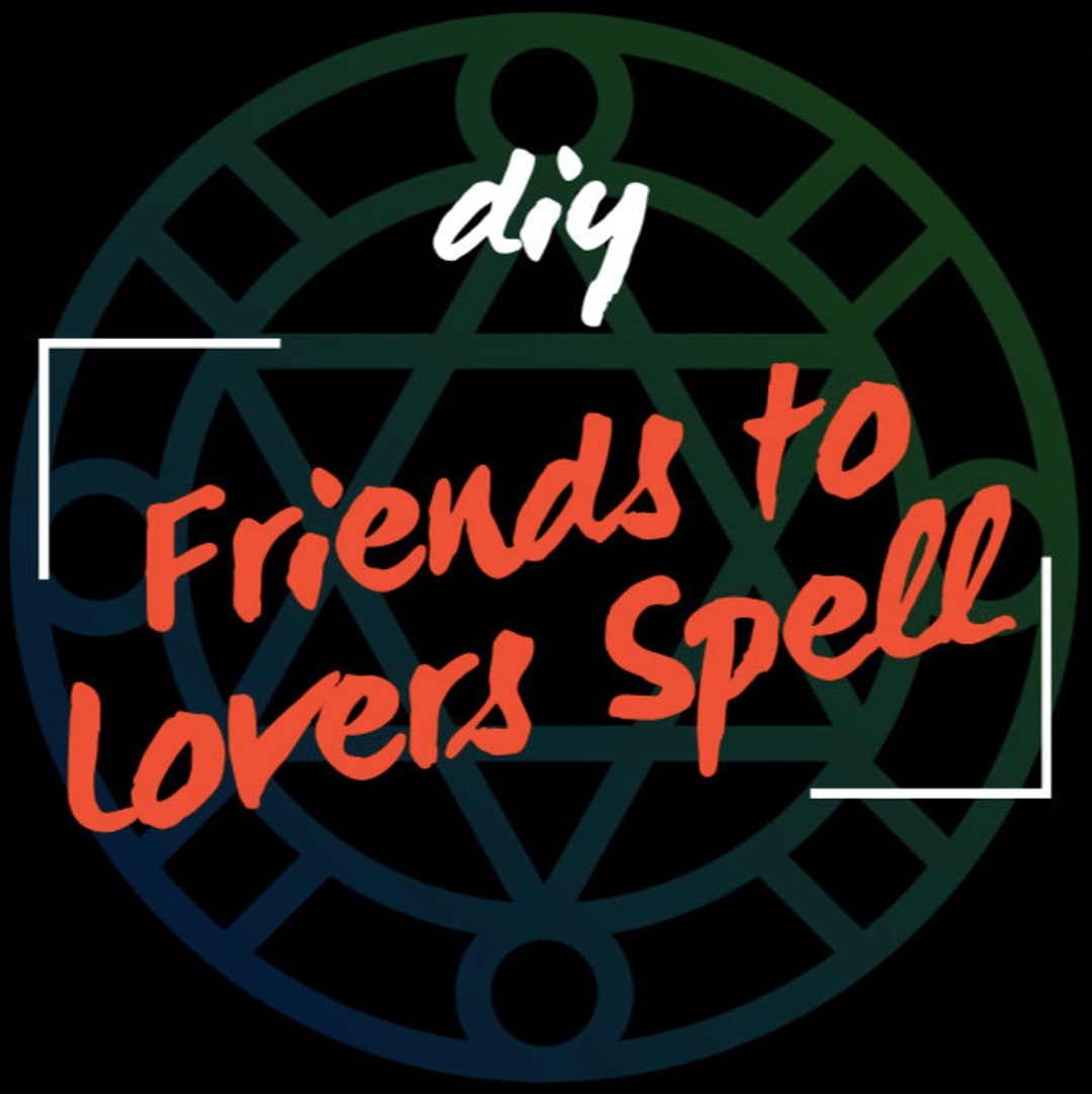 DIY Friends to Lovers Spell Instructions From My Grimoire for Obsession ...