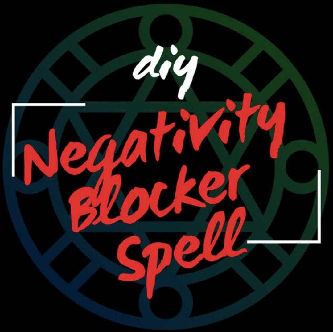 DIY Negativity Blocker Spell - Instructions From My Grimoire - Protection, Curse Removal ...