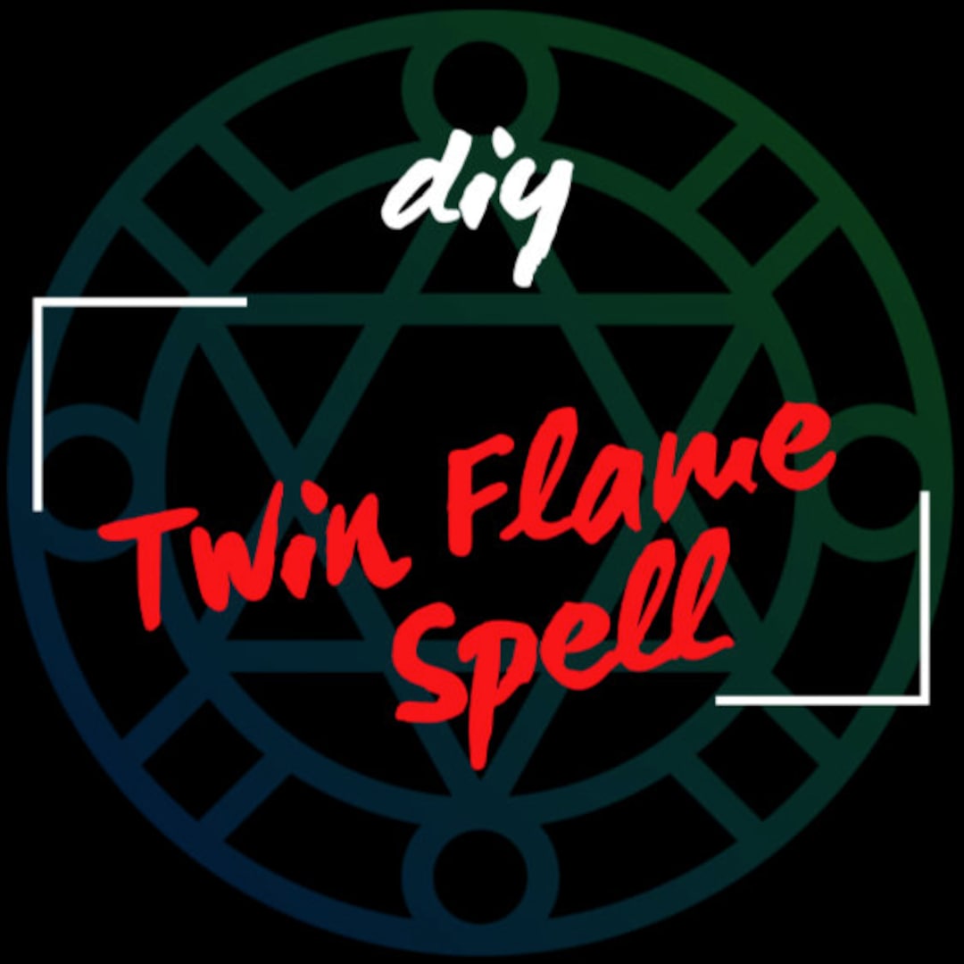 DIY Twin Flame Spell - Love, Obsession, Lust, Communication, Attraction ...