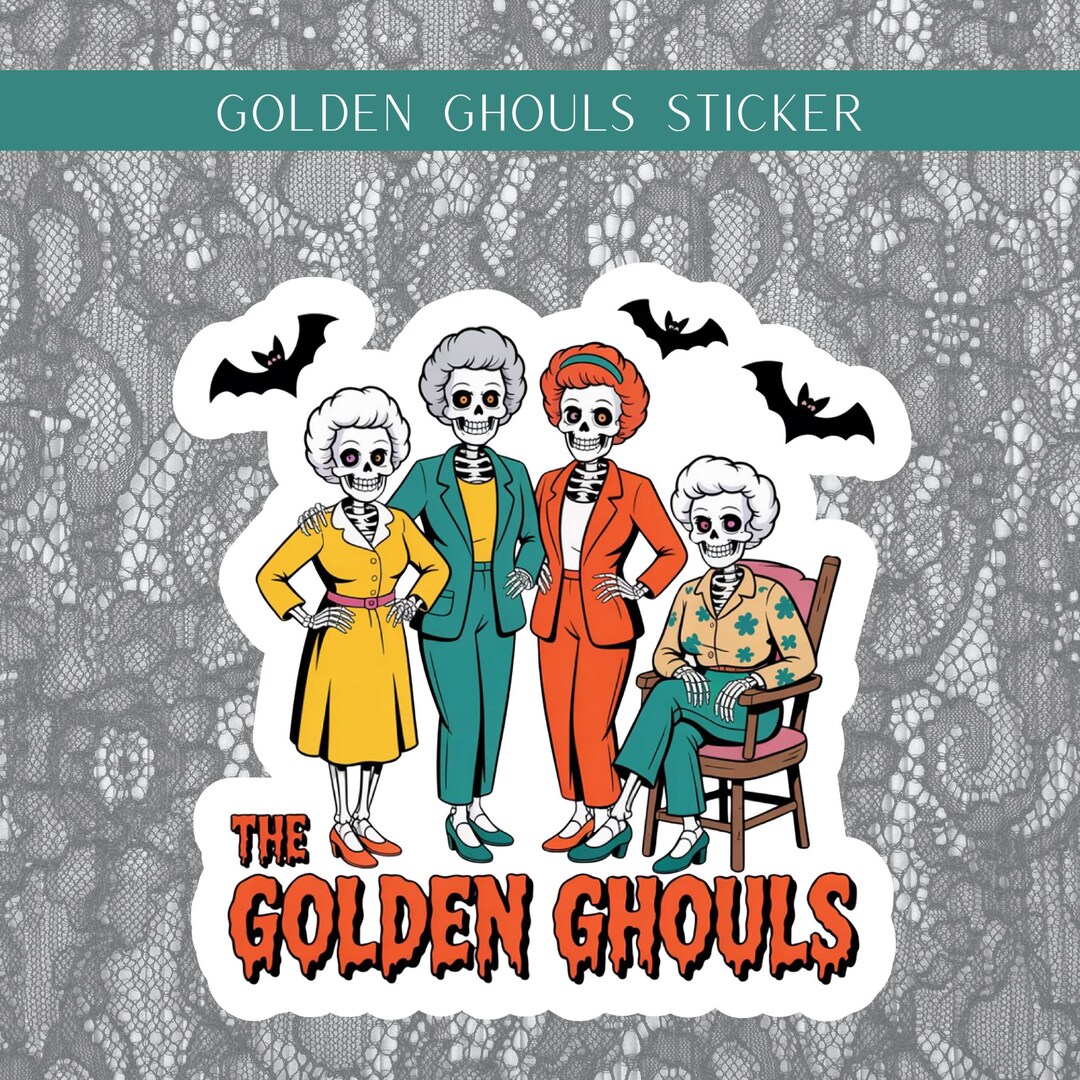 Golden Ghouls Sticker | Golden Girls Fan | Halloween Sticker | Party ...