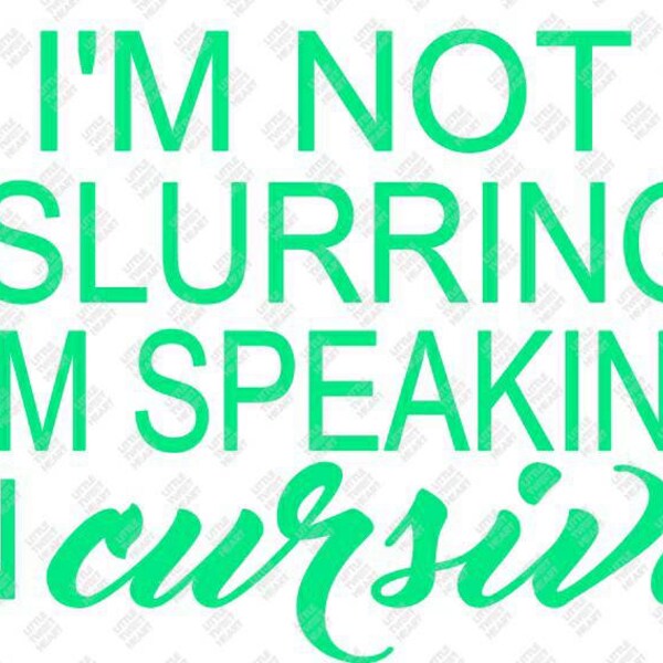 I Am Not Slurring Svg - Etsy