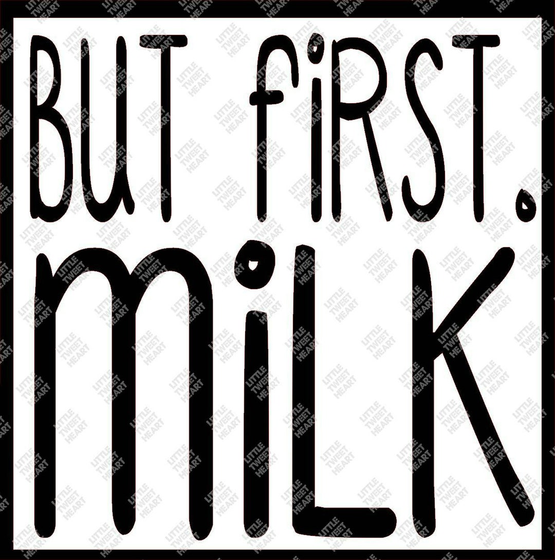 But First Milk SVG, DXF, Png, Jpeg instant Download - Etsy