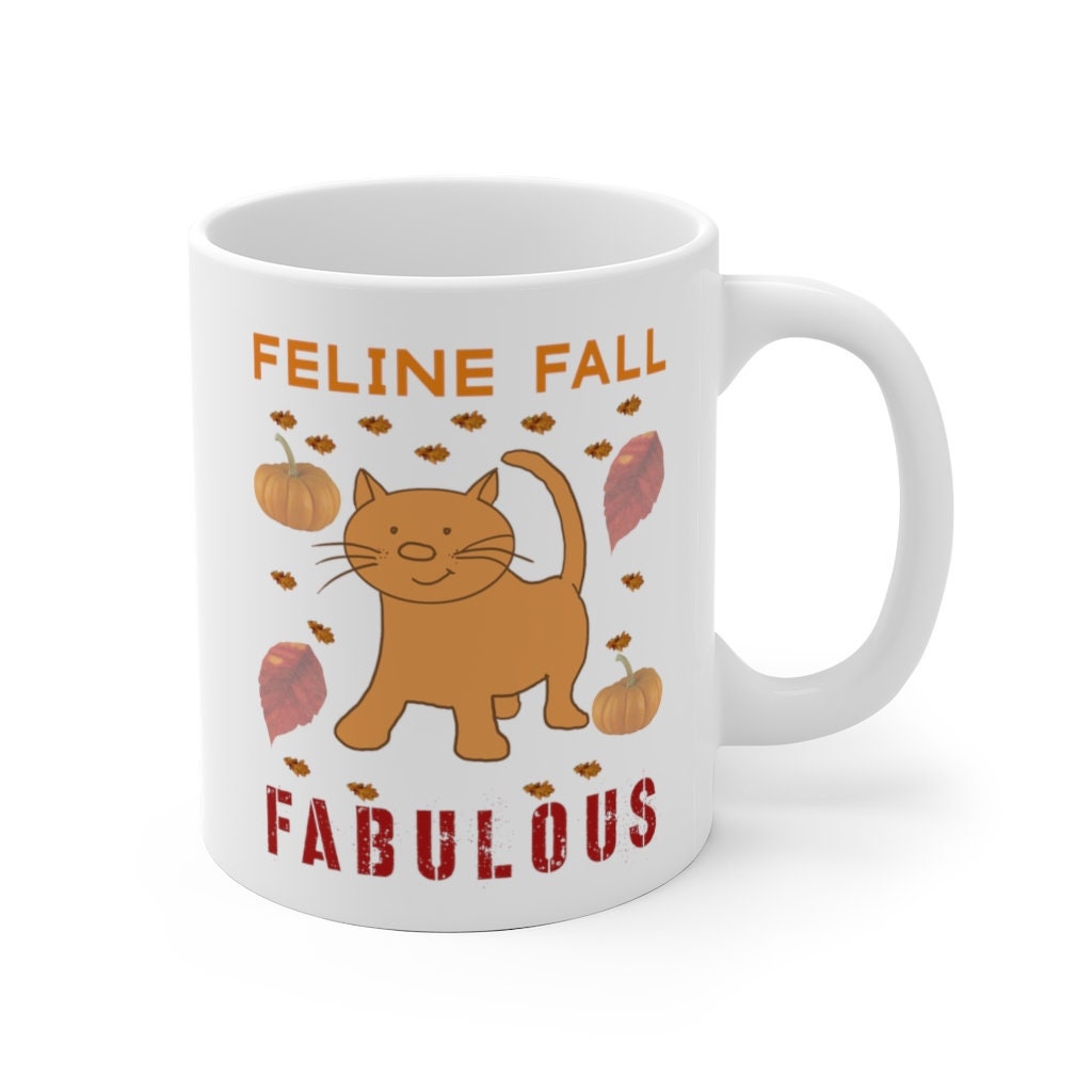Feline Fall Fabulous Mug/ Fall Mug/ Fall Decor/ Cat Mama Mug/ - Etsy