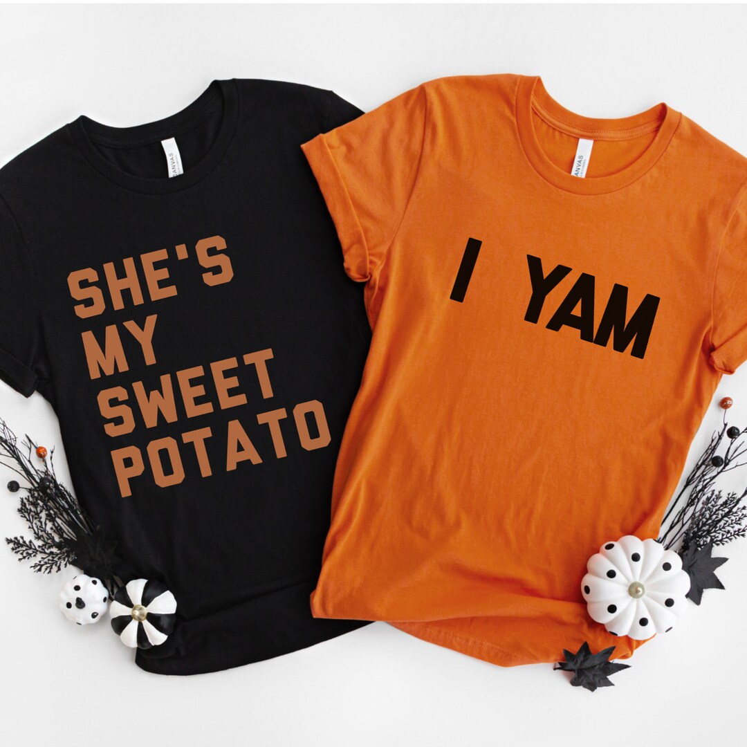 Shes My Sweet Potato Shirt I Yam Shirt Matching Fall Etsy