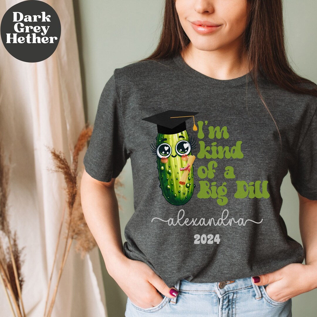 Custom Graduation Pickles Shirt Pickle Lovers Tshirt Homemade Pickles ...
