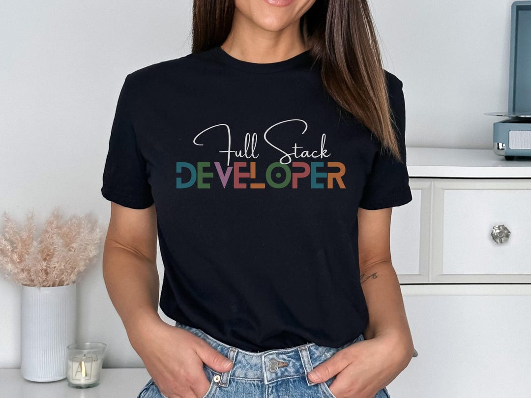 Full Stack Developer Shirt, Developer Gift, Computer Science Tshirt, Programmer Tee, Coding ...