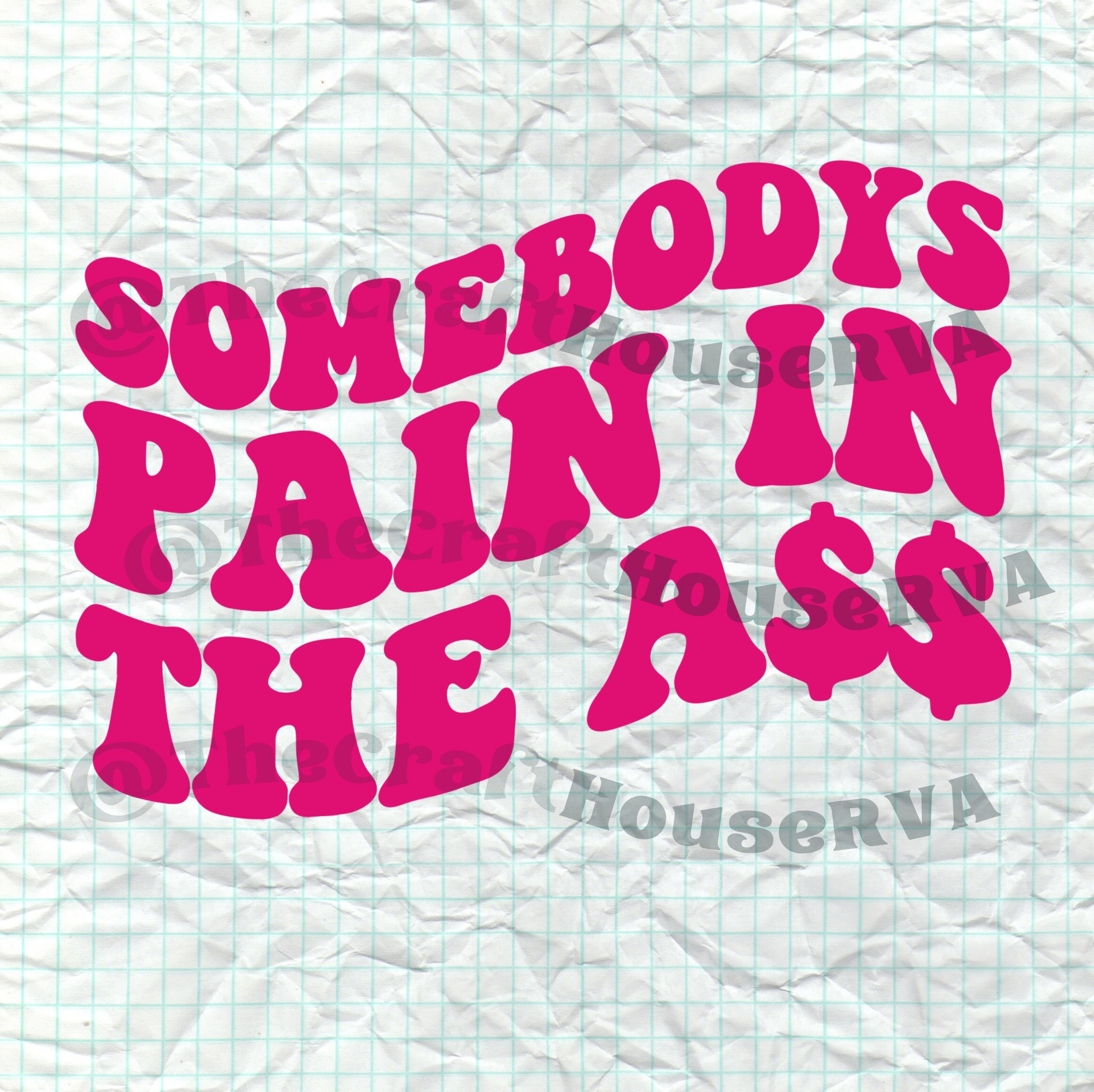 Somebody's Pain in the A Wavy Text, SVG PNG Digital Download, Retro ...