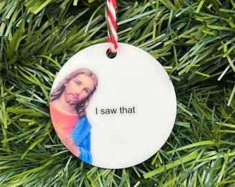 Jesus I Saw That Ornament - Etsy