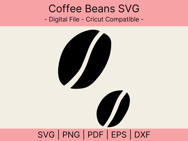 Coffee Beans SVG - Vector Cut File Cricut, Silhouette, Pdf Png Eps Dxf ...