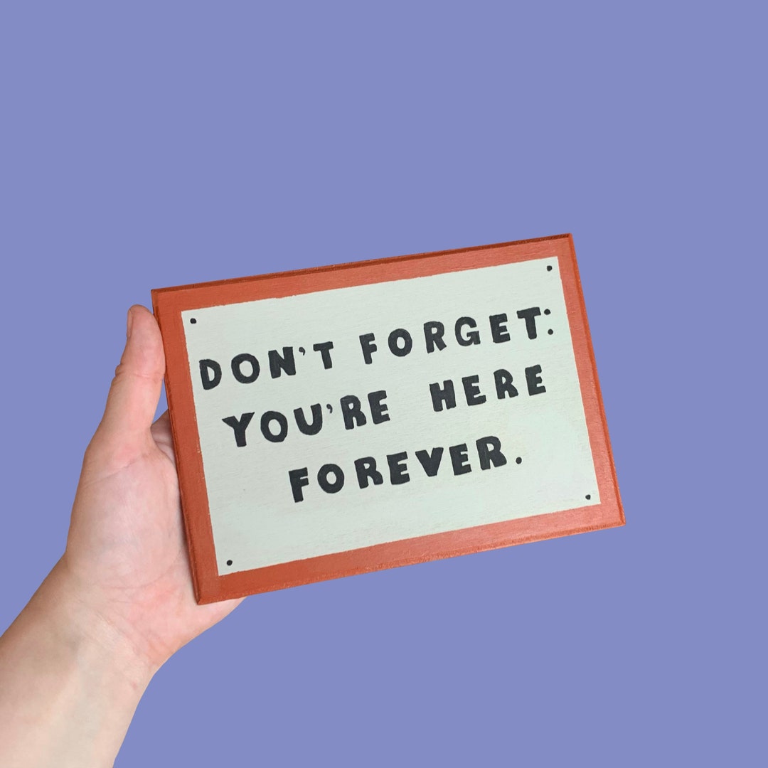 Dont Forget Youre Here Forever Artwork - Etsy