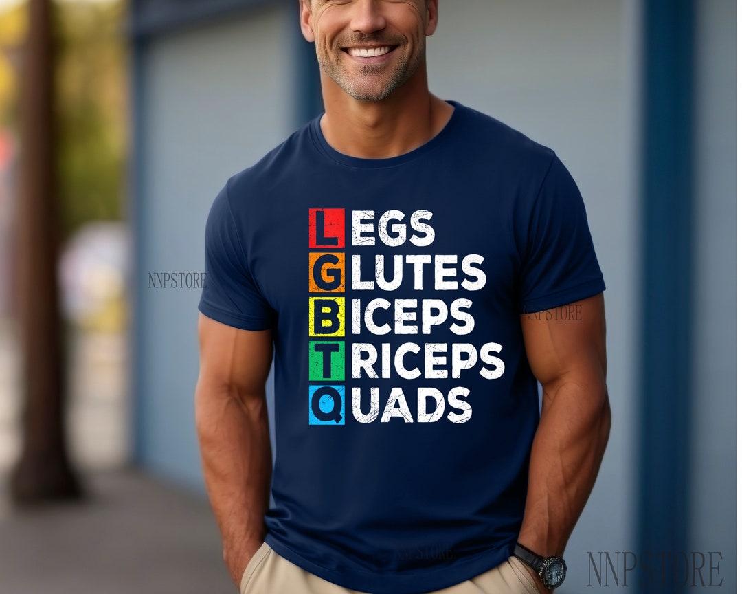 Lats Glutes Biceps Triceps Quads LGBTQ Shirt, Gay Gym Fitness Shirt ...