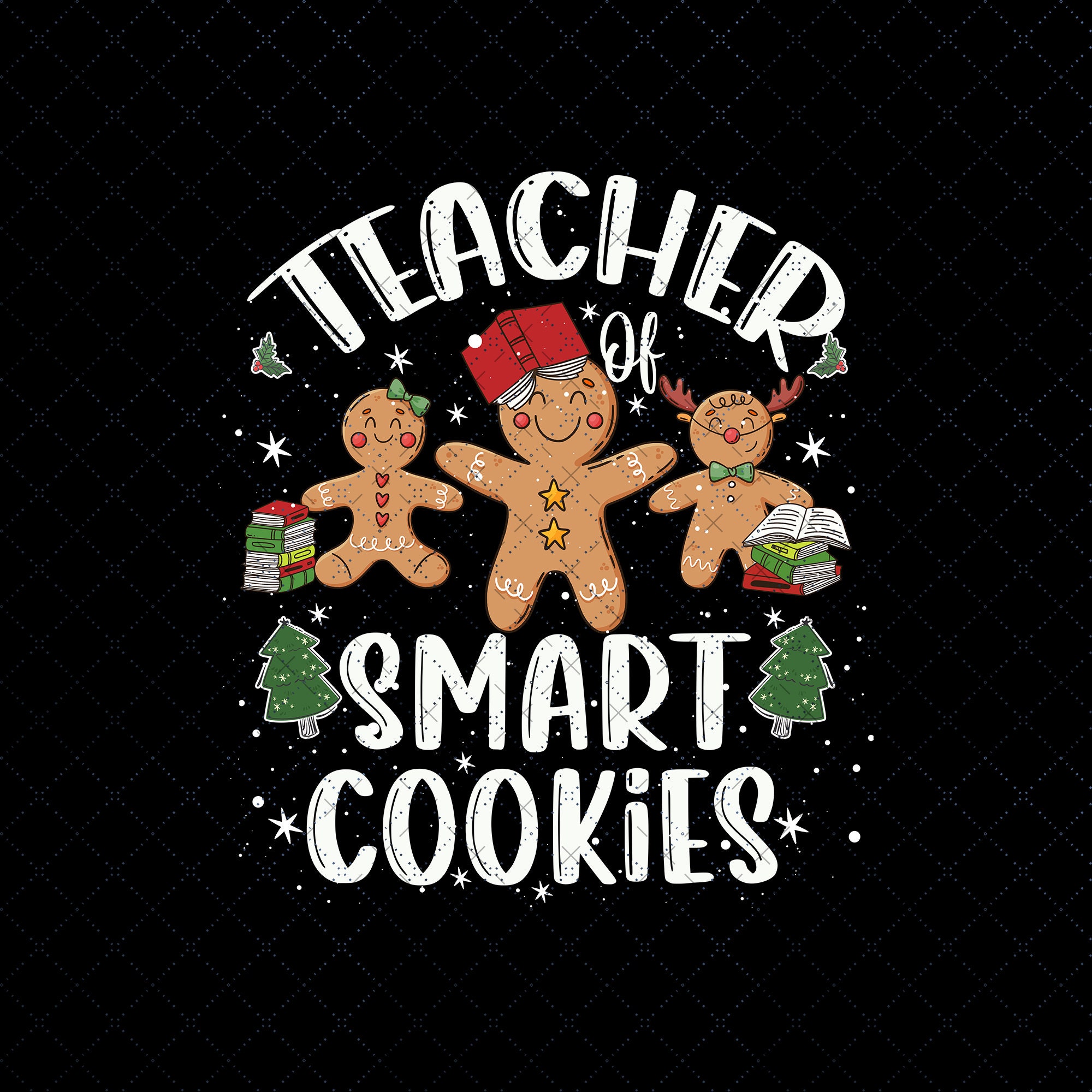 Teacher of Smart Cookies Png, Merry Christmas, Teacher Png, Christmas ...