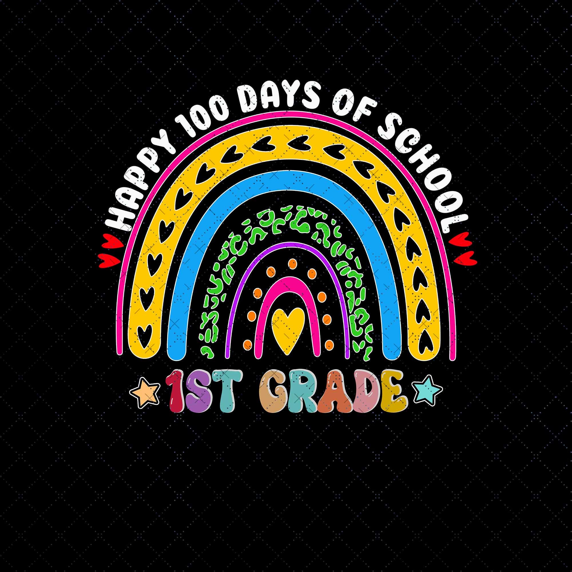 Happy 100 Days of School First Grade PNG, 100th Day of 1st Grade PNG ...