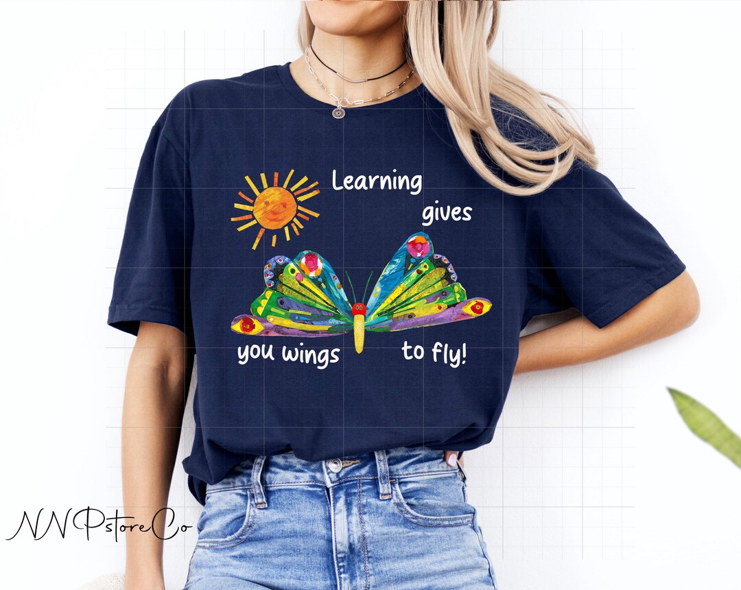 Learning Gives You Wings to Fly Shirt, Caterpillar Sweatshirt, Teacher ...