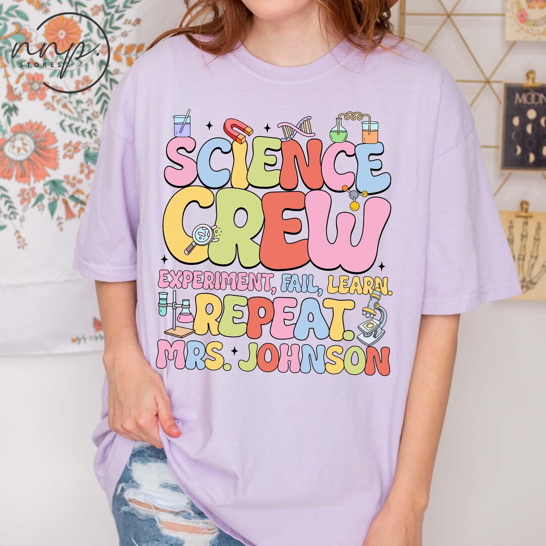 Custom Name Science Crew Science Teacher Back to School Shirt, Happy ...