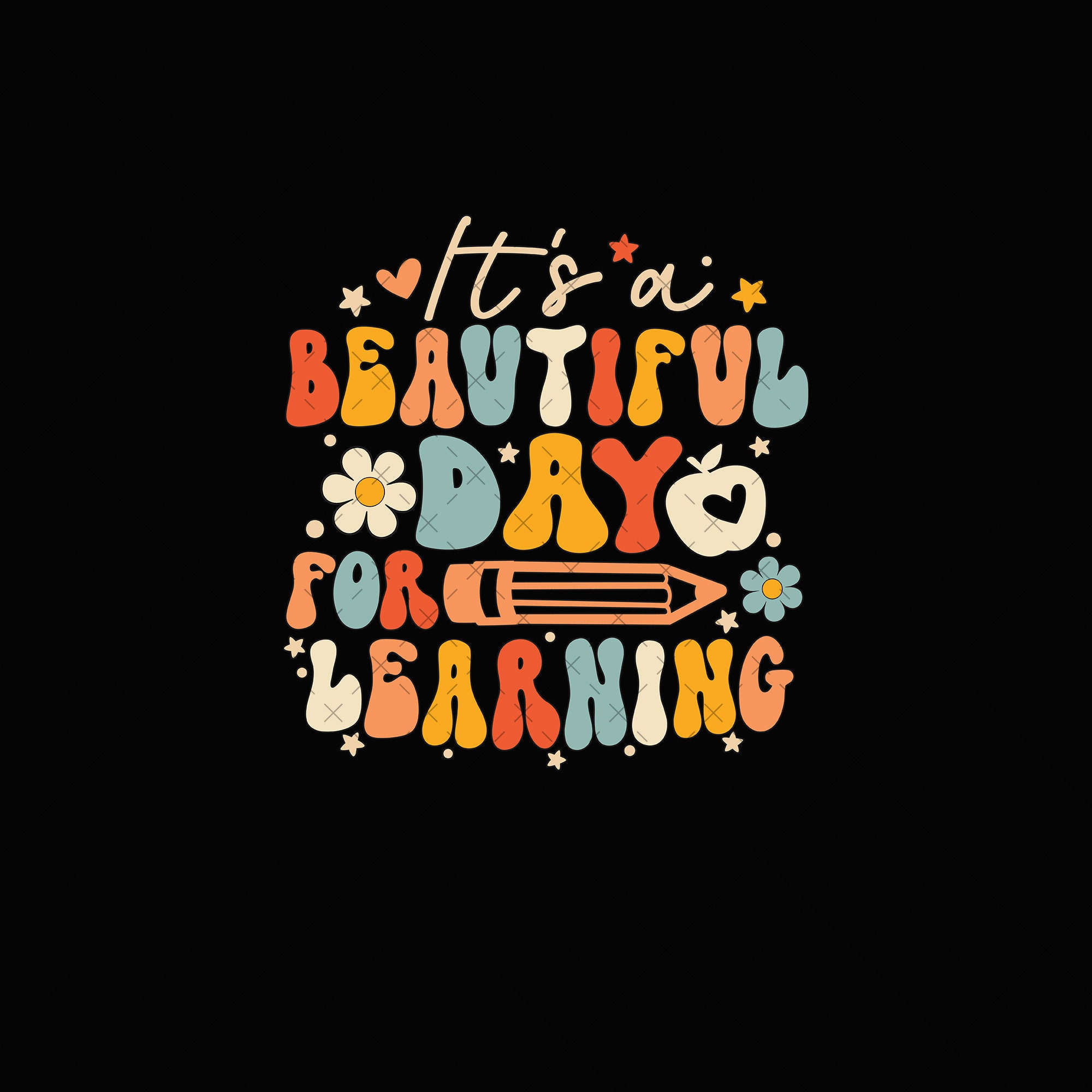 It's A Beautiful Day for Learning Png, Teach Love Inspire Png, Back to ...