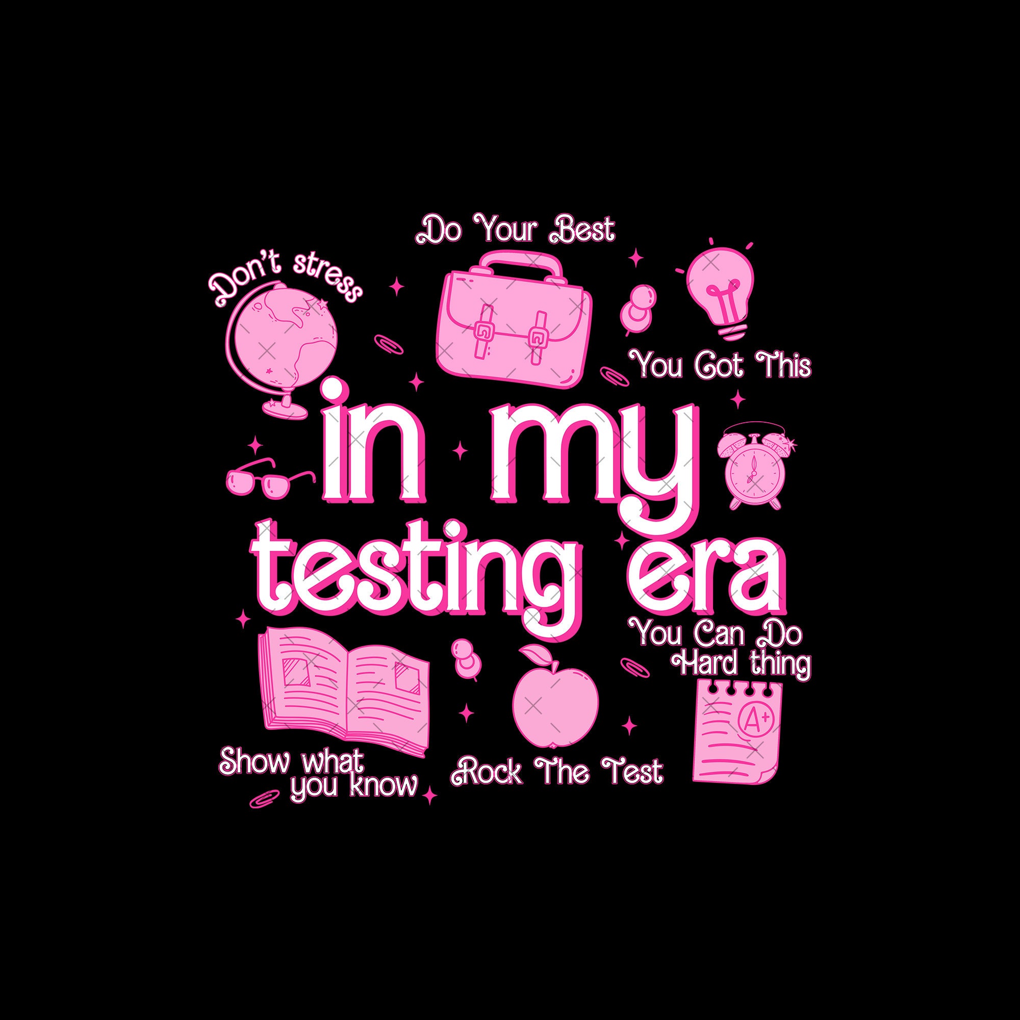 In My Testing Era PNG, Testing Day Teacher Test Day PNG, You Got This ...