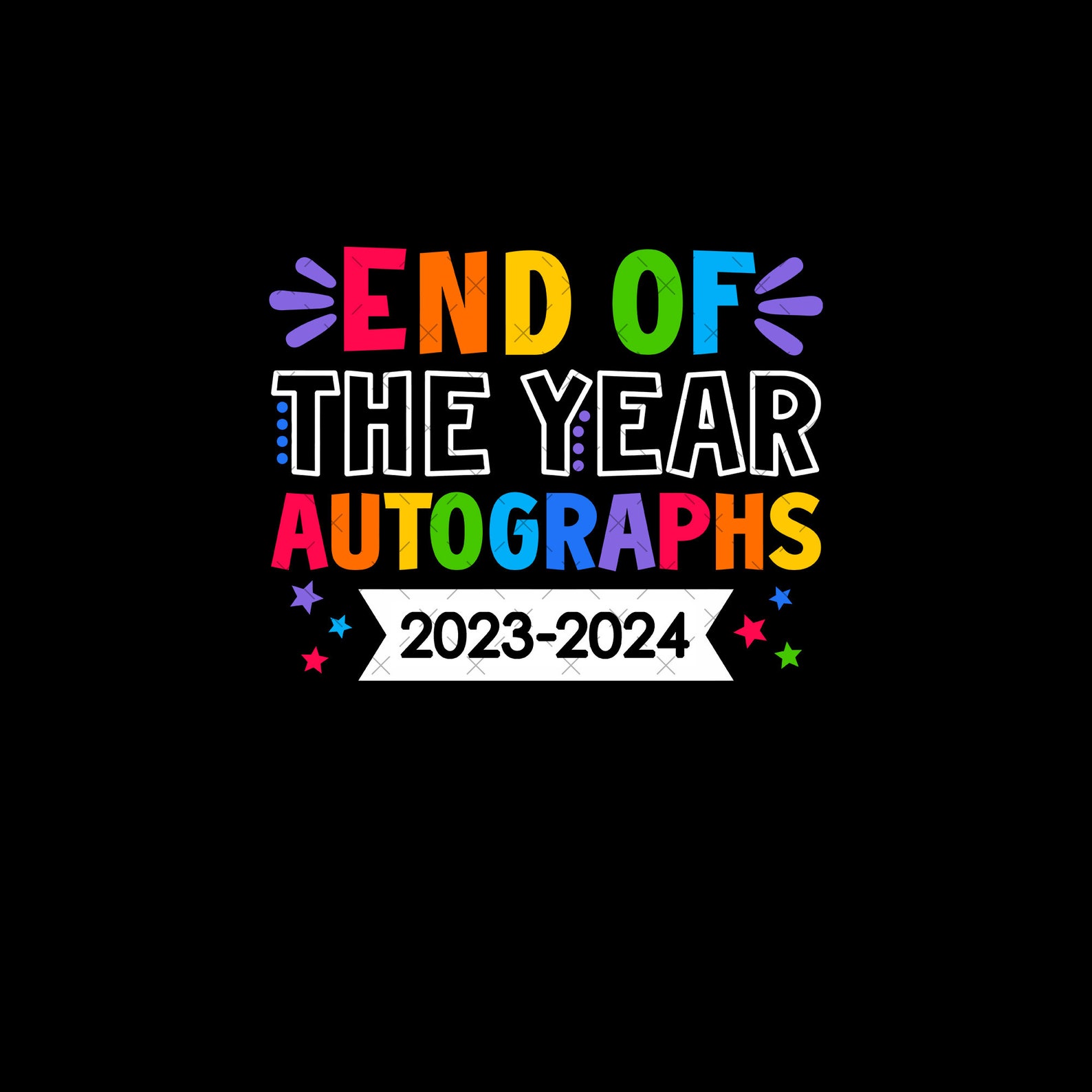 End of the Year Autographs 2024 PNG, Last Day Autographs PNG, Last Day ...