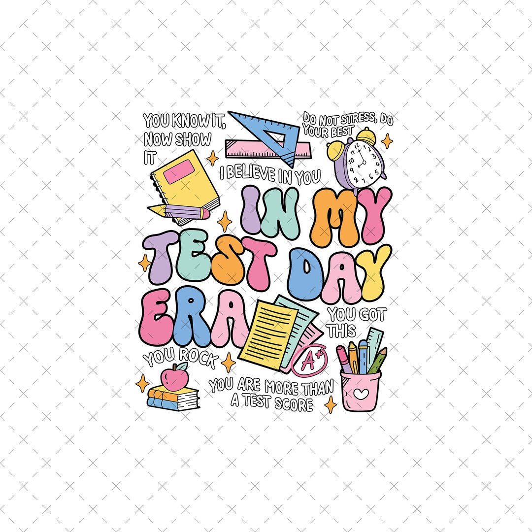 In My Testing Era Png, Test Day Teacher Png, Rock the Test Png, Staar ...