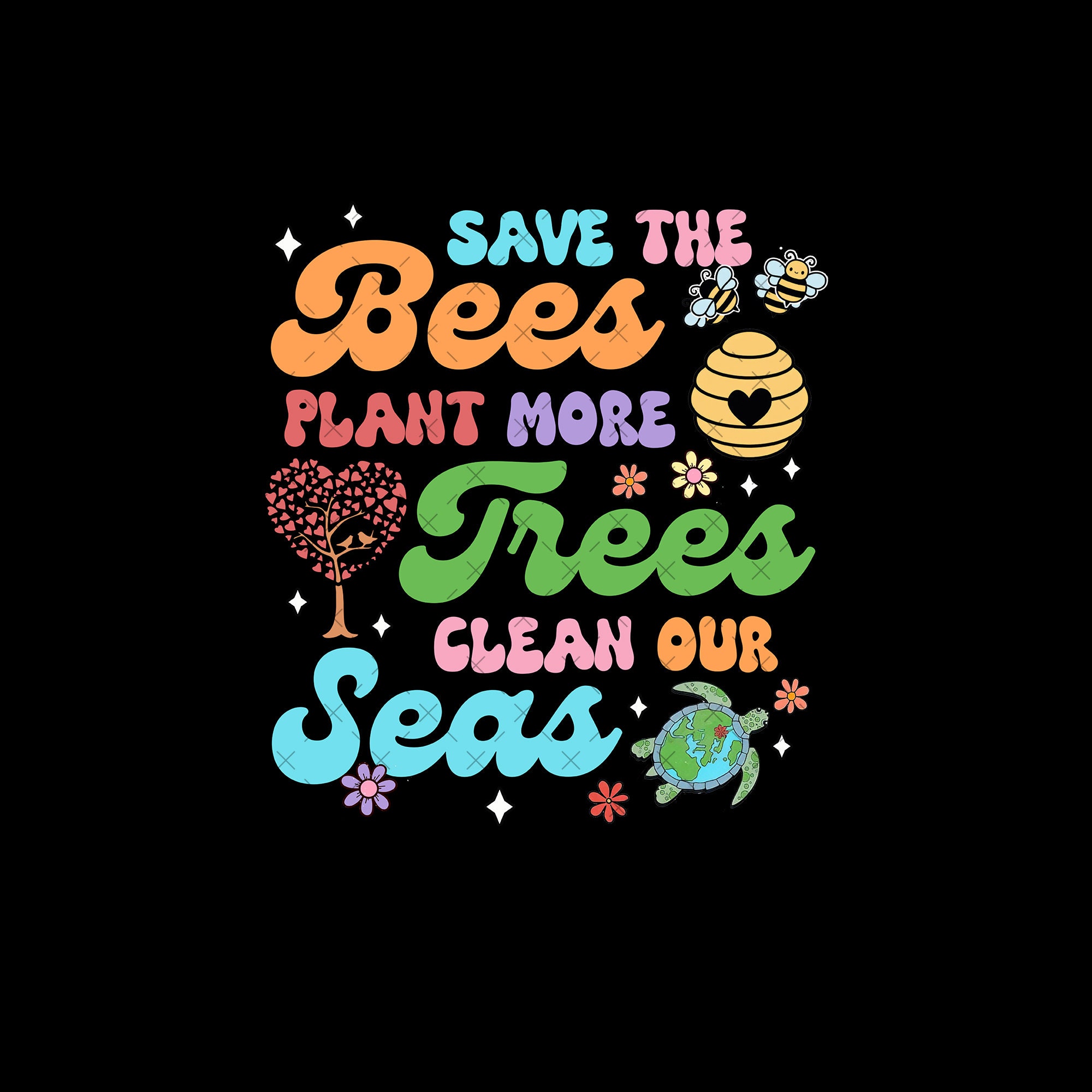 Save the Bees Plant More Trees Clean Our Seas Png, Plant Trees Png ...