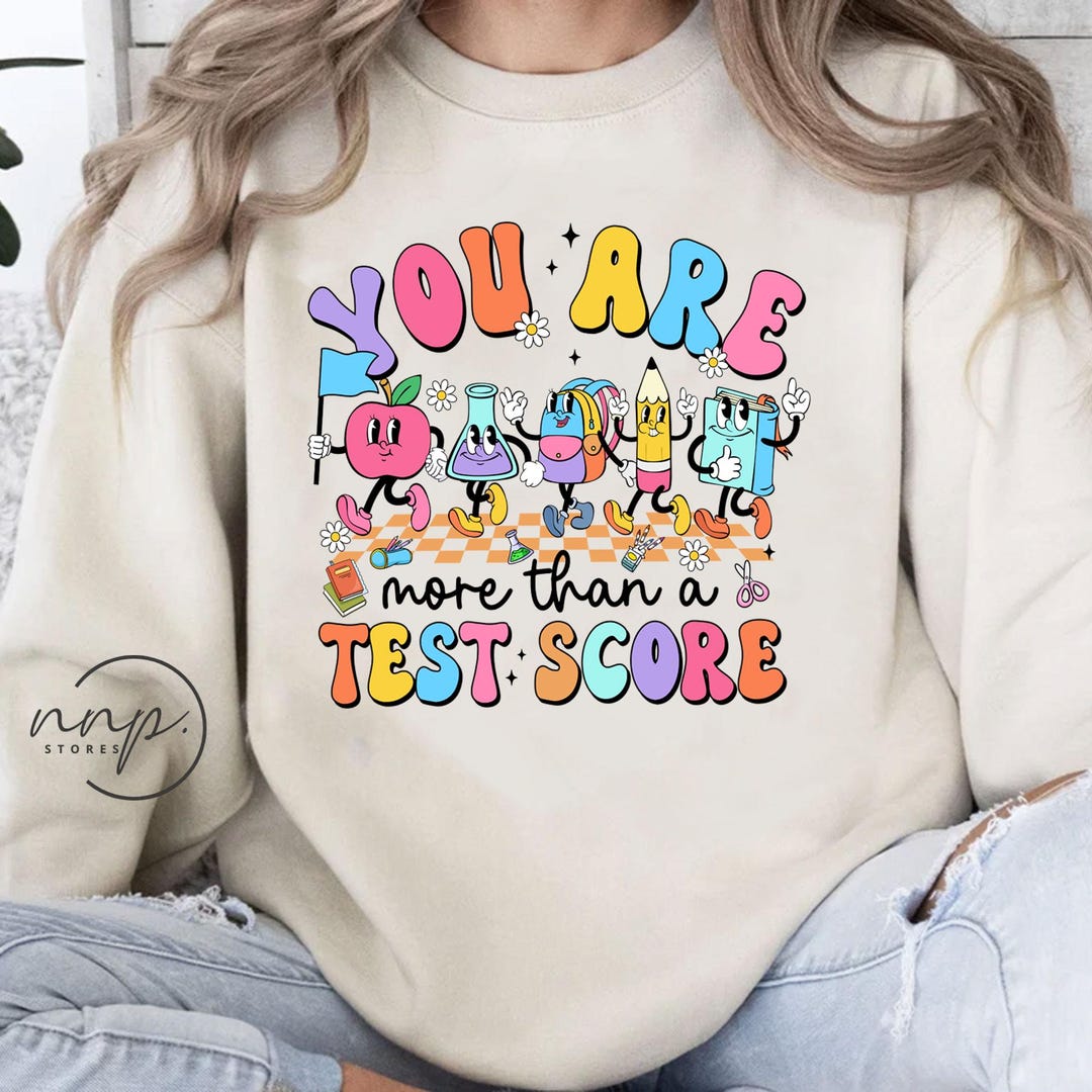 You Are More Than A Test Score Test Day Shirt, Star Testing, School ...