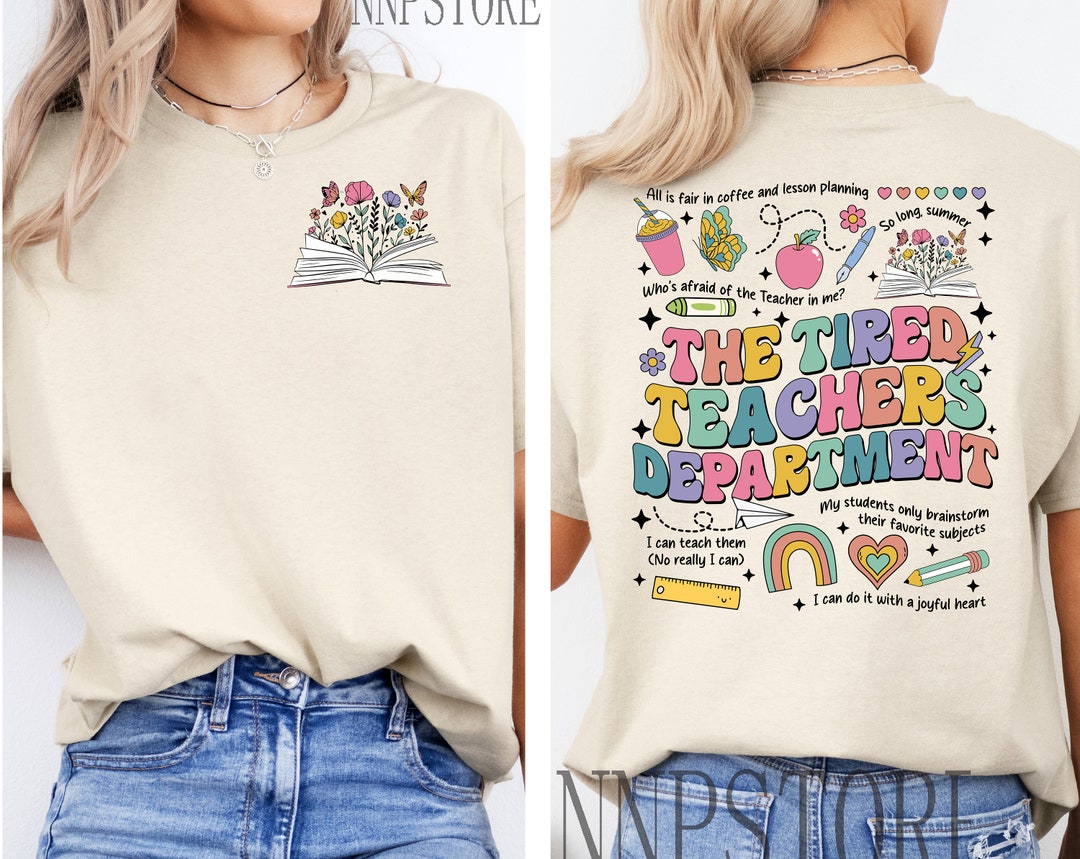 The Tired Teachers Department Shirts, Funny Teacher Shirts, Back to ...
