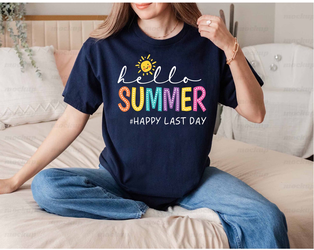 Hello Summer Last Day of School Shirt, Hello Summer, School's Out for ...