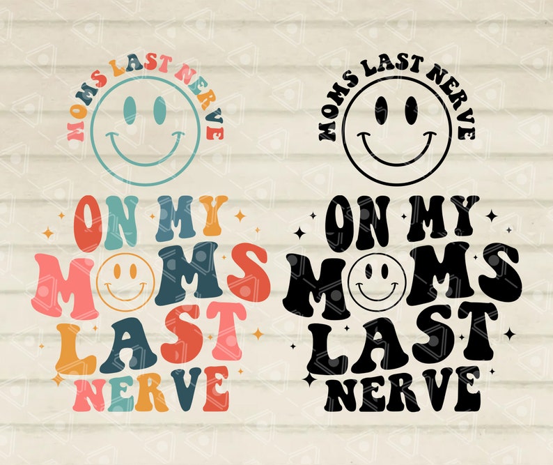 On My Moms Last Nerve Svg Png Moms Last Nerve Svg Mom & - Etsy Canada