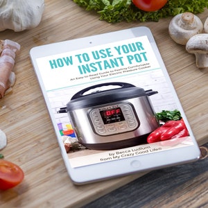 How to Use Your Instant Pot®: an Easy to Read Guide to Using Your ...