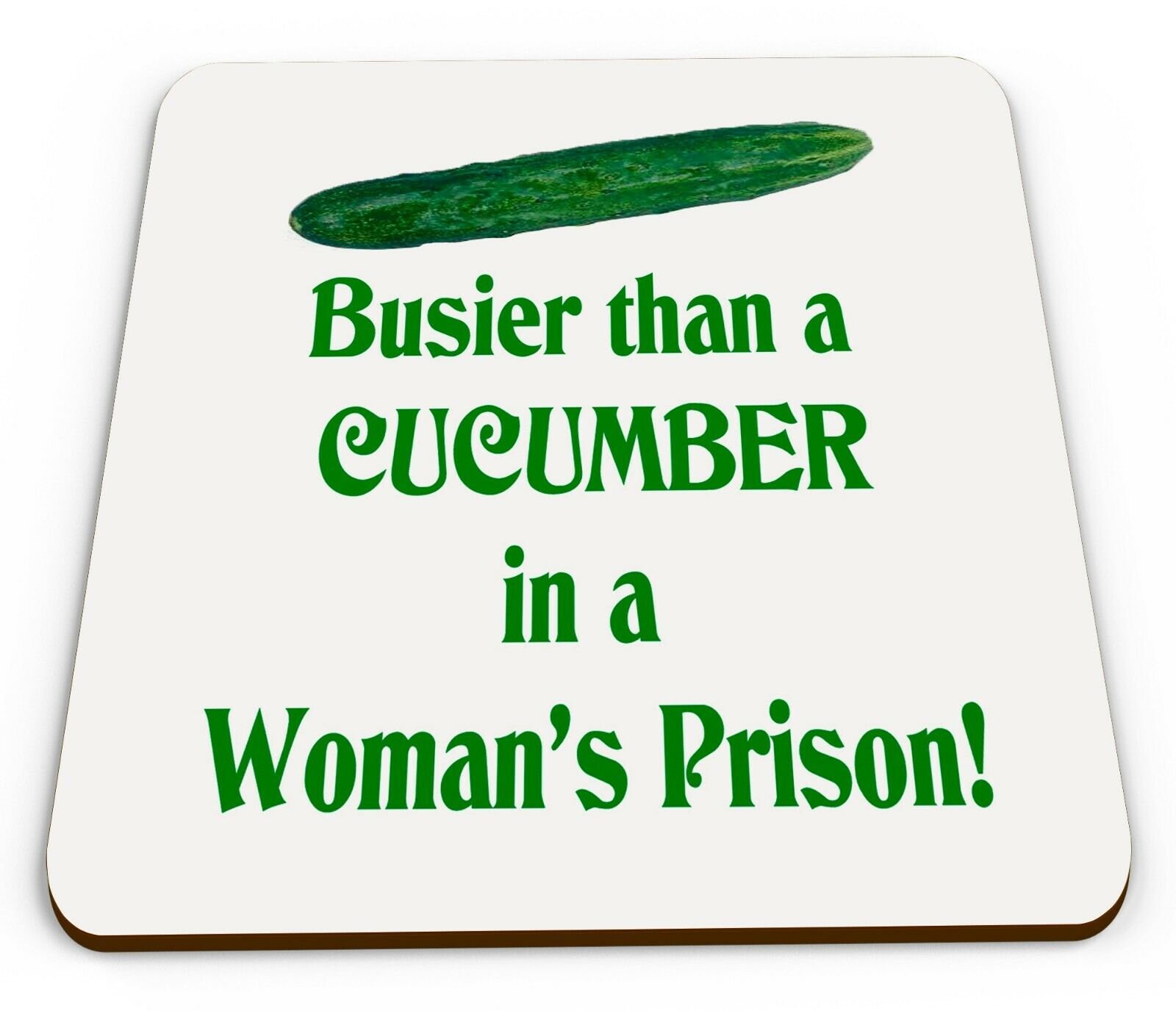 Busier Than a Cucumber in a Woman's Prison Funny Novelty | Etsy