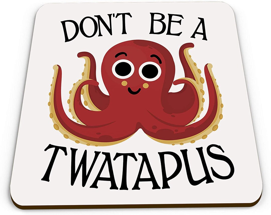 Don't Be A Twtapus Funny Rude Octopus Coaster - Etsy
