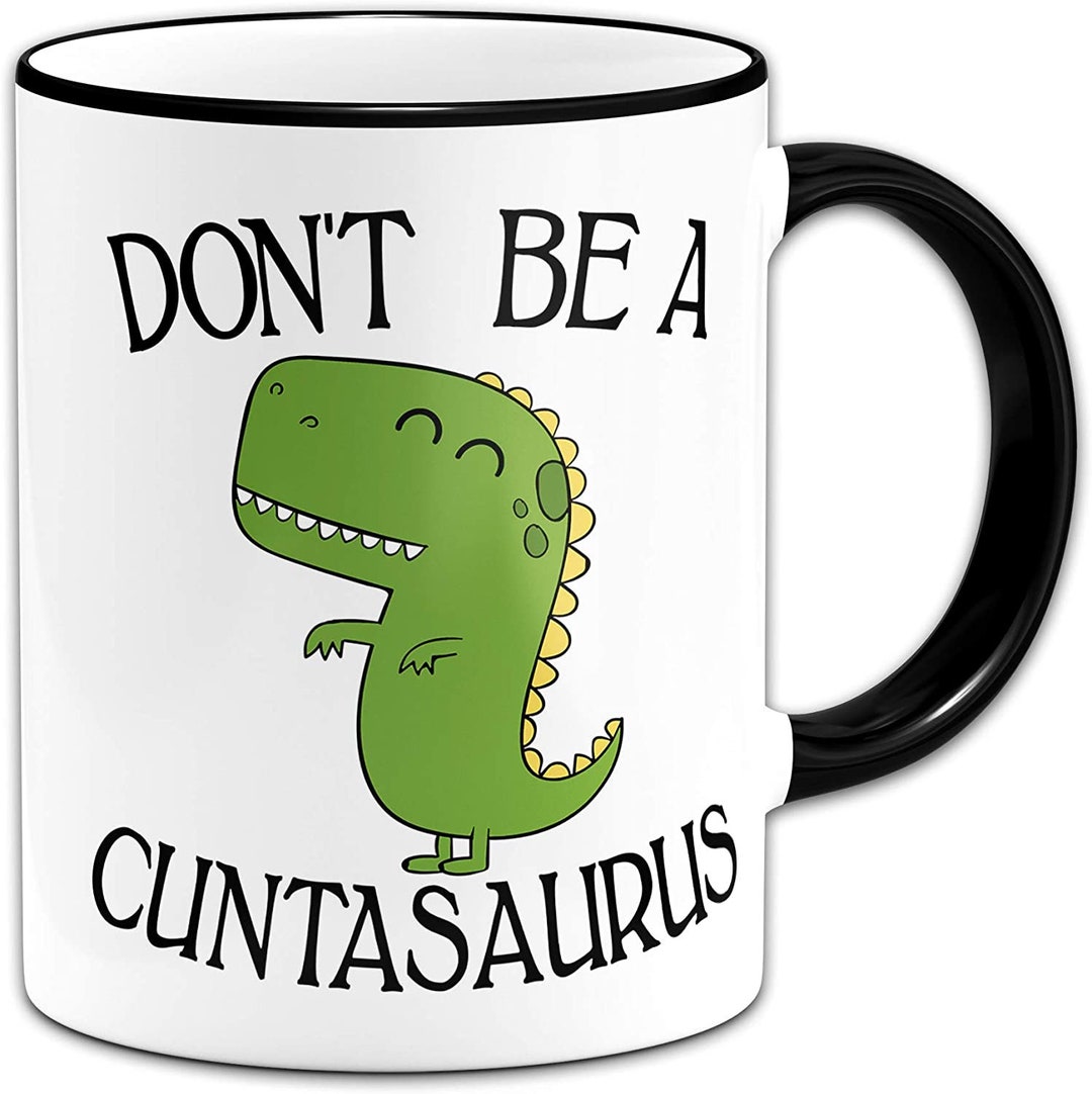 Don't Be A Cntasaurus Funny Rude Dinosaur Novelty Gift - Etsy