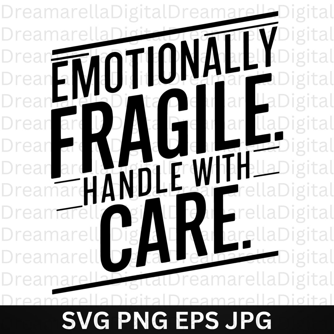 Emotionally Fragile Handle With Care Svg Png Eps Jpg Design, Retro ...