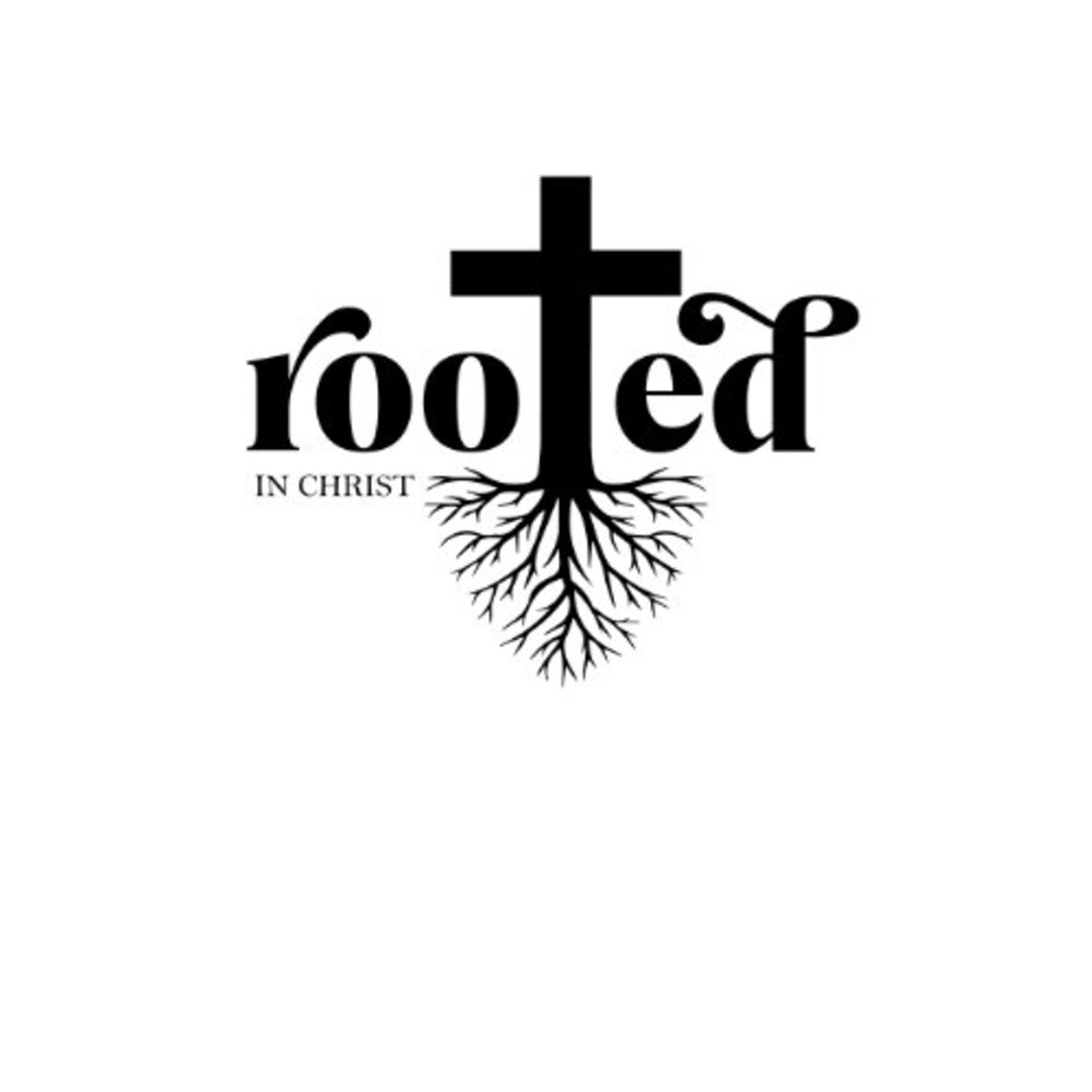 Rooted in Him Svg Christian Digital Download Inspirational , Religious ...