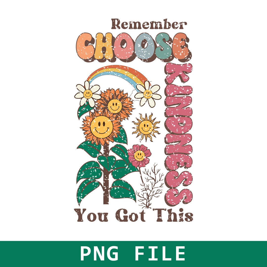 Remember Choose Kindness PNG, Kindness Png, Positive Inspirational ...