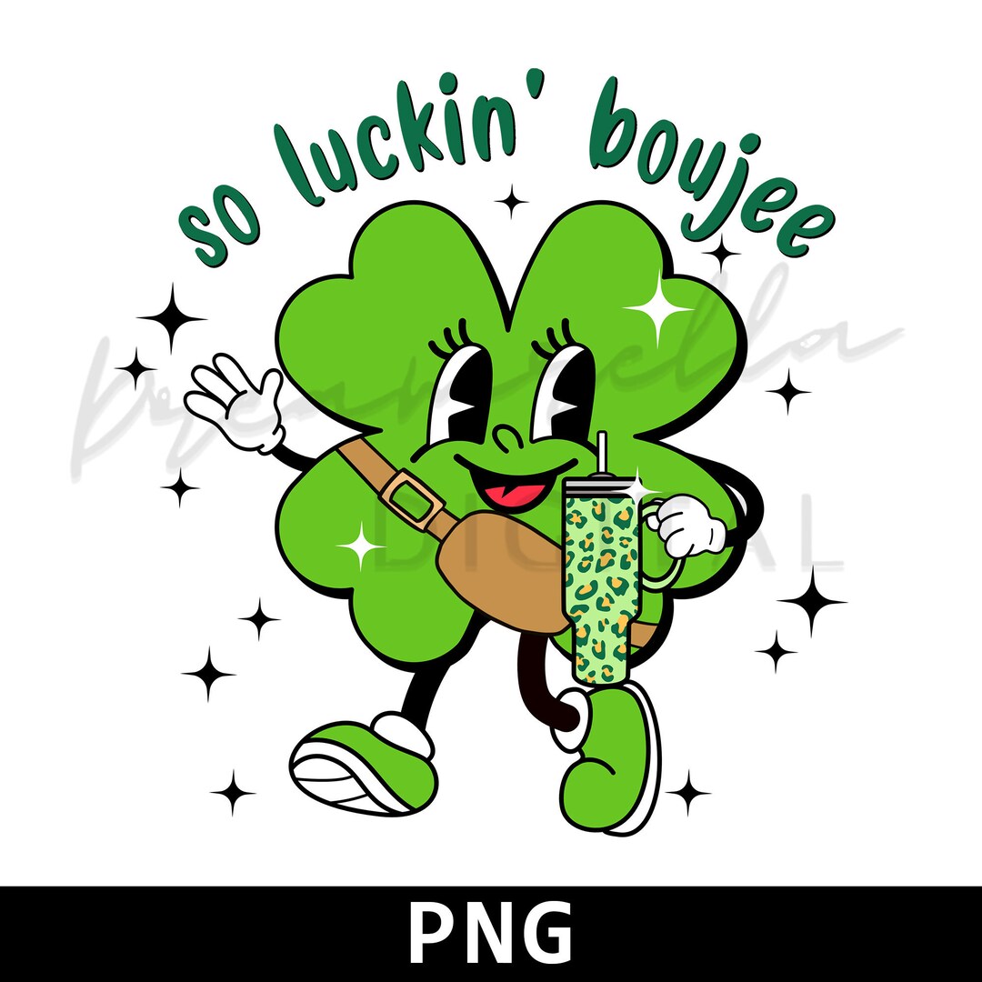 So Luckin Boujee Png, St Patricks Day PNG, Shamrock Shirt Design ...