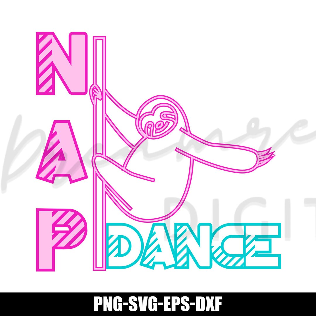 Nap Dance Neon Sign Sloth Pun Svg Sublimation Design for T-shirts Nap ...