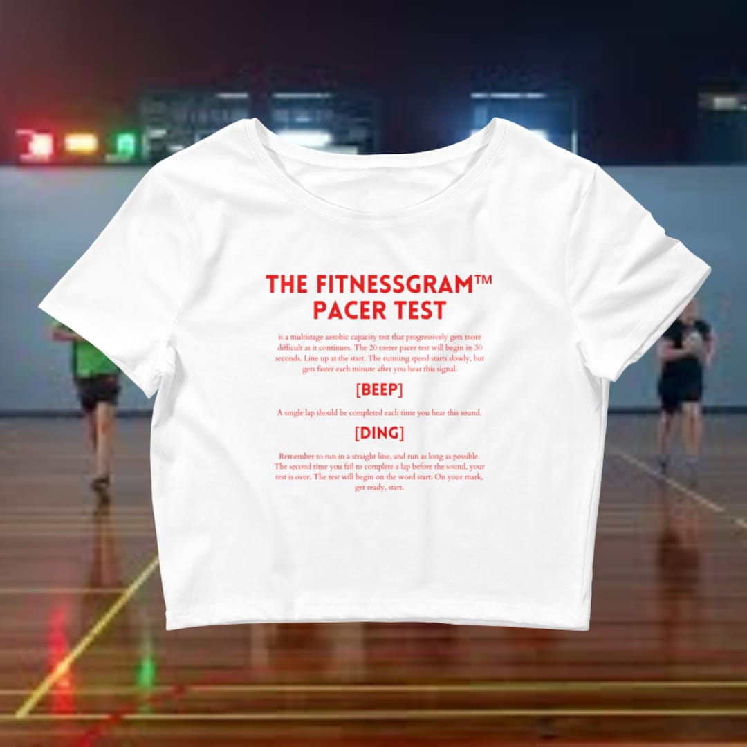 The Fitnessgram Pacer Test Script Crop Top, Nostalgic School Meme ...