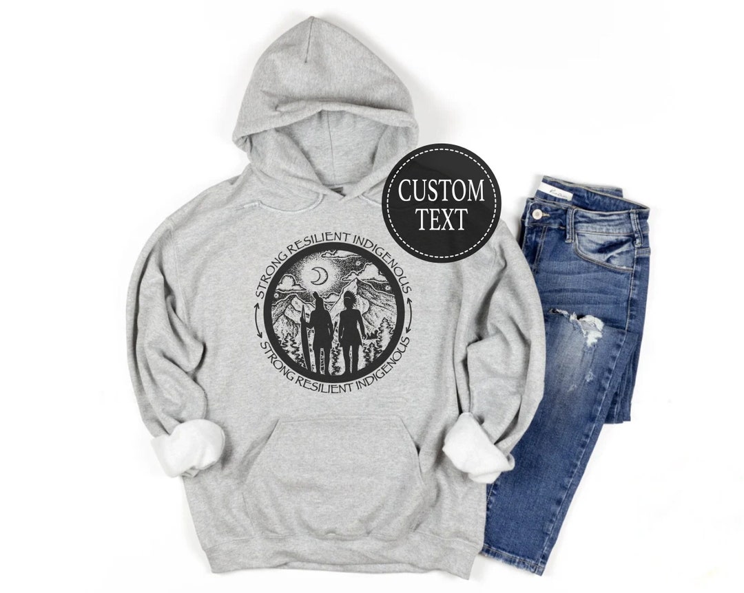 Strong Resilient Indigenous Peoples Hoodie for First Nation Métis and ...